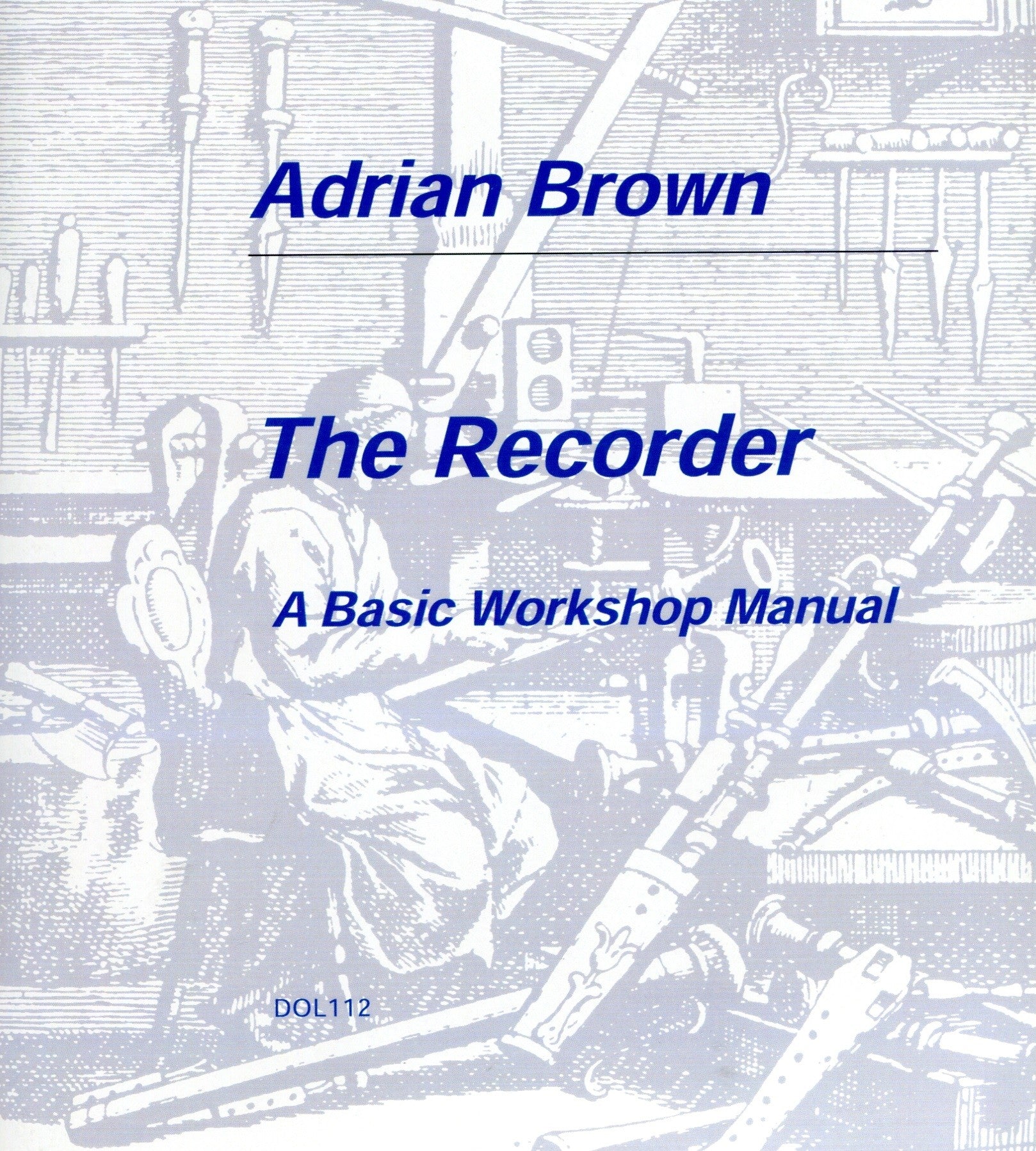 The Recorder A Basic Workshop Manual – Orpheus Music